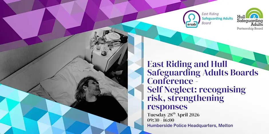 East Riding and Hull Safeguarding Adults Boards Conference – Self ...
